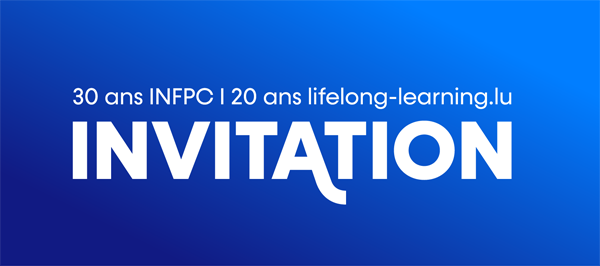 INVITATION - 30 ans INFPC et 20 ans lifelong-learning.lu